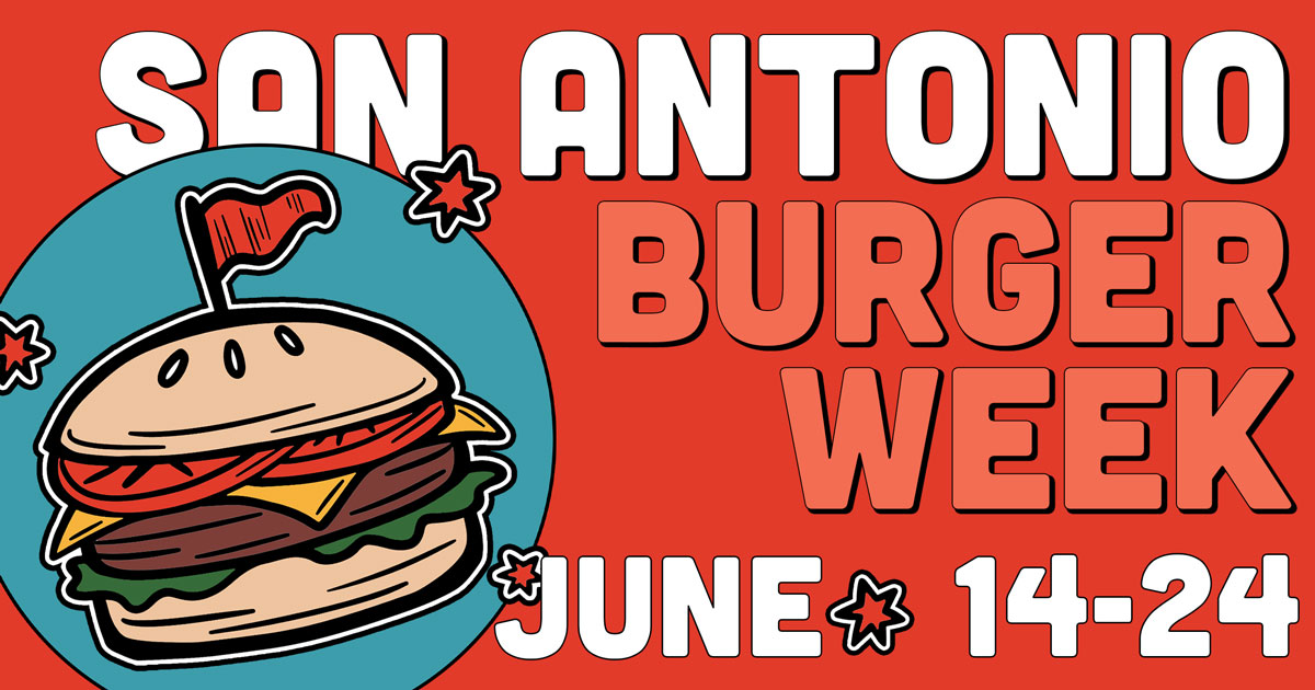 San Antonio Burger Week | June 14 - 24, 2024